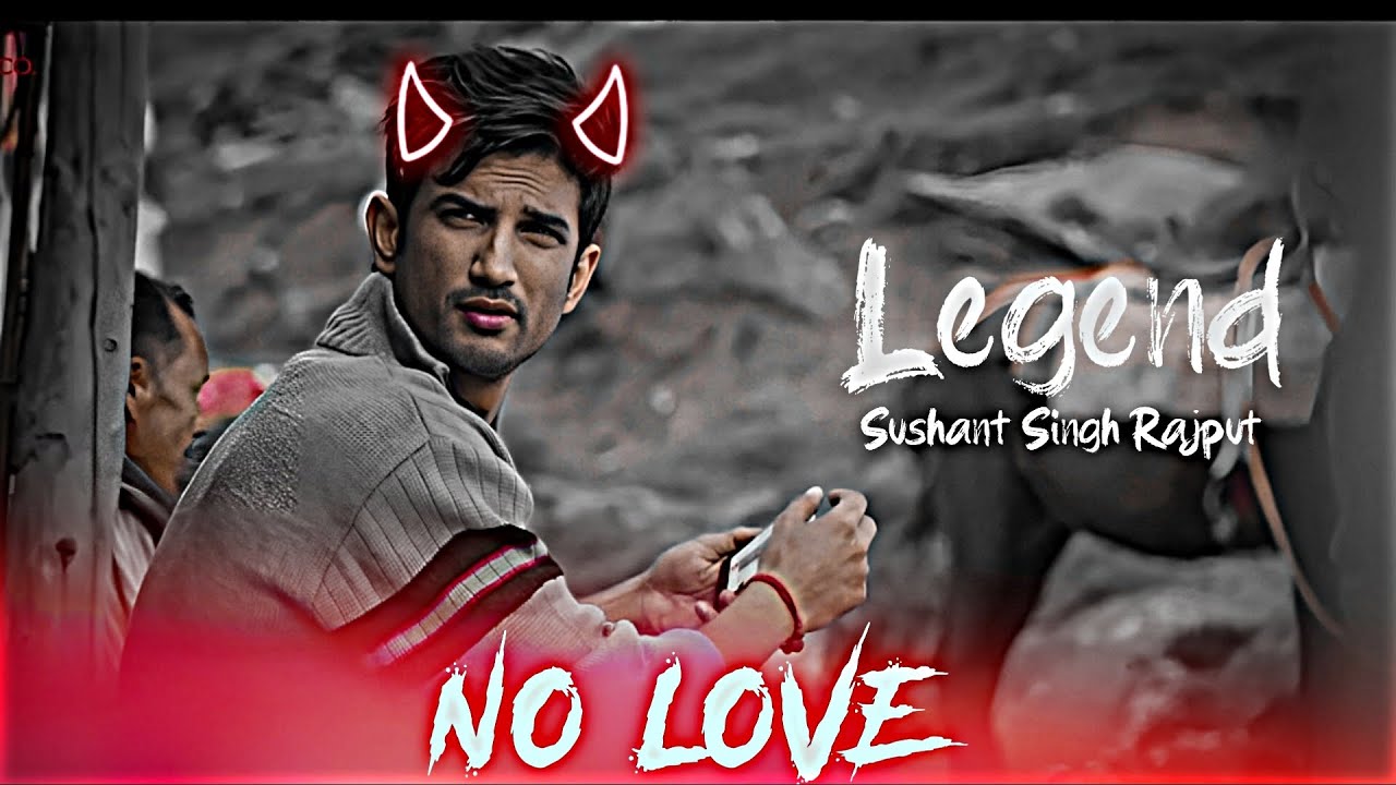 SUSHANT SINGH RAJPUT 💫 ️ - NO LOVE EDIT | FT. Shubh Song Edit | - YouTube