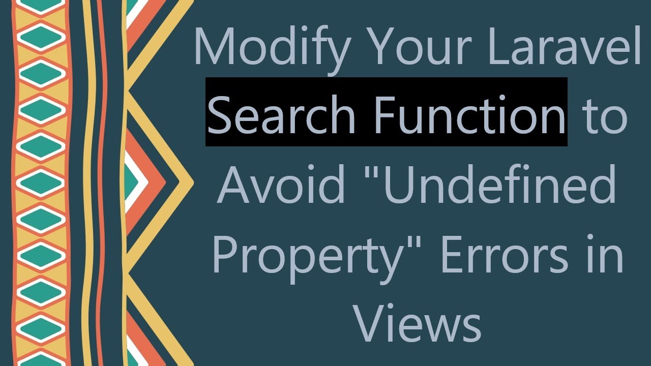 Modify Your Laravel Search Function To Avoid Undefined Property Errors In Views Youtube