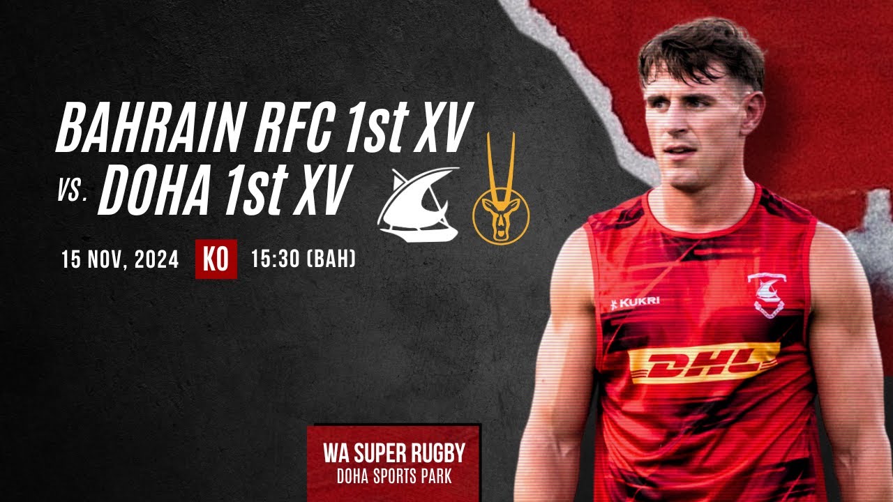 Bahrain RFC 1st XV v Doha RFC 1st XV | WA Super Rugby - 15.11.24 - YouTube