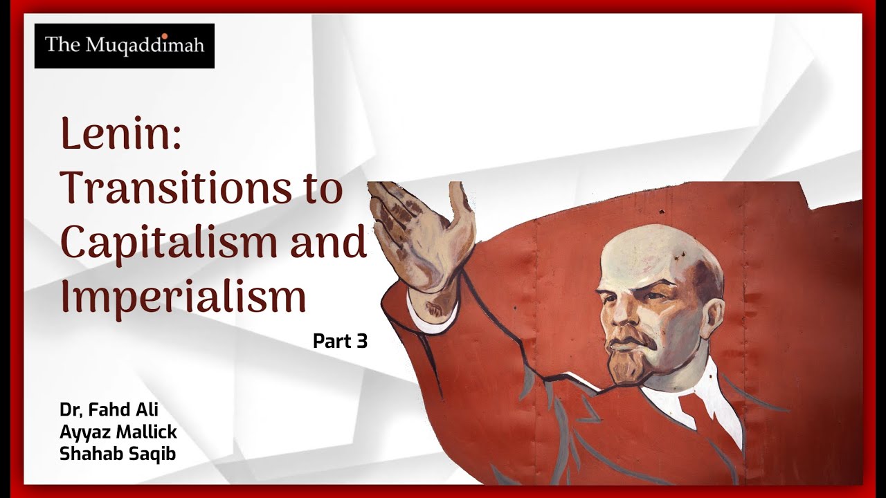 Lenin: Transitions to Capitalism and Imperialism [Part 3] - YouTube