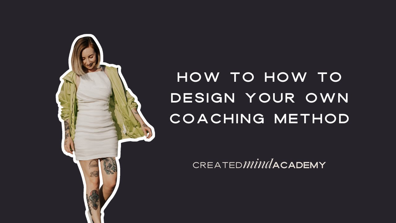 How to design your own coaching method PART 1 - YouTube
