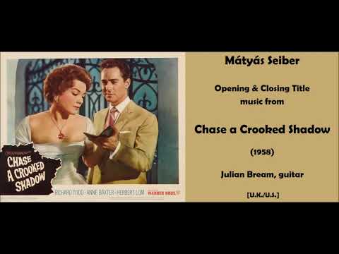 Mátyás Seiber: Chase a Crooked Shadow (1958)