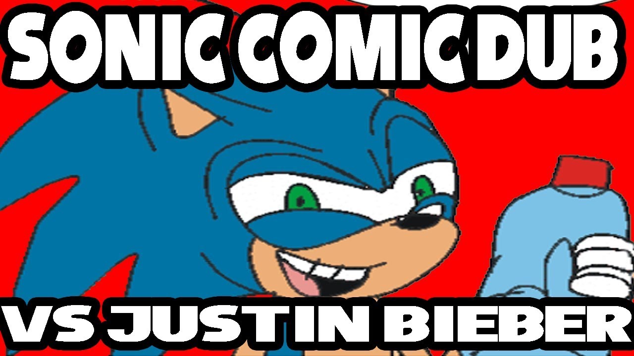 Sonic Comic Dub Sonic vs Justin Bieber by Efraim Leonardo - YouTube