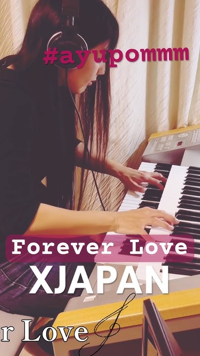 【Forever Love/xjapan】切り抜き#foreverlove #xjapan#yoshiki#toshi#エレクトーン#electone#ピアノ#piano - YouTube