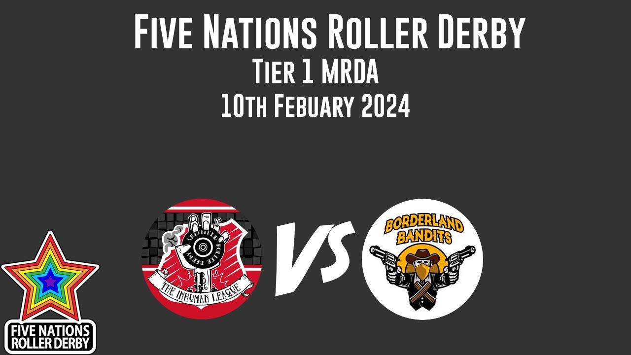 The Inhuman League Vs Borderland Bandits - Five Nations Roller Derby ...