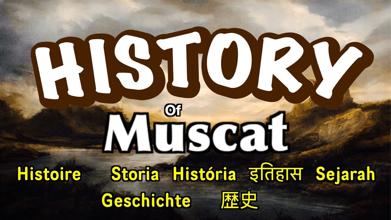 Muscat History - YouTube