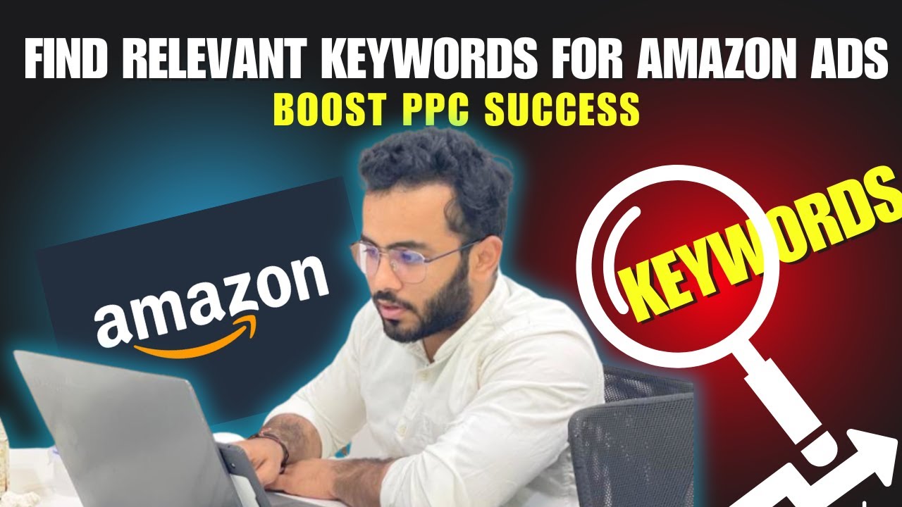 How to Choose Keywords for Amazon PPC | Profitable Keyword Research ...