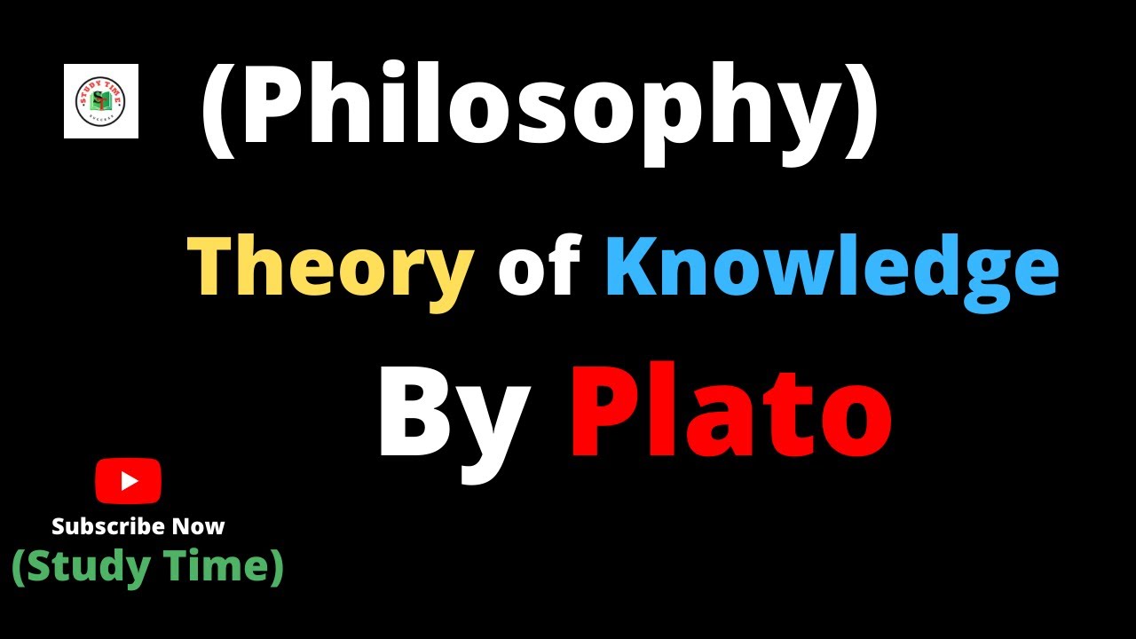 Theory Of Knowledge By Plato L Philosophy L YouTube