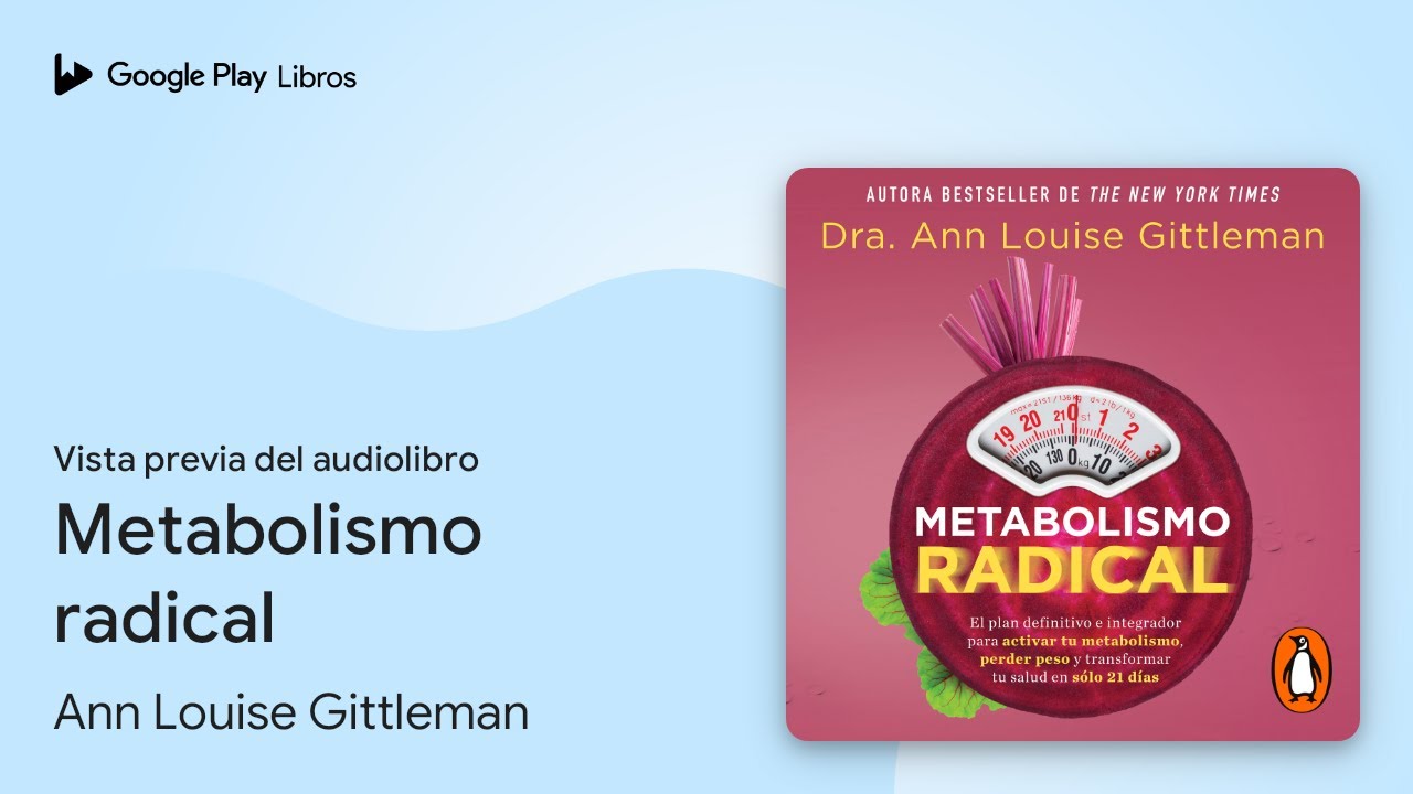 Metabolismo radical de Ann Louise Gittleman · Vista previa del ...
