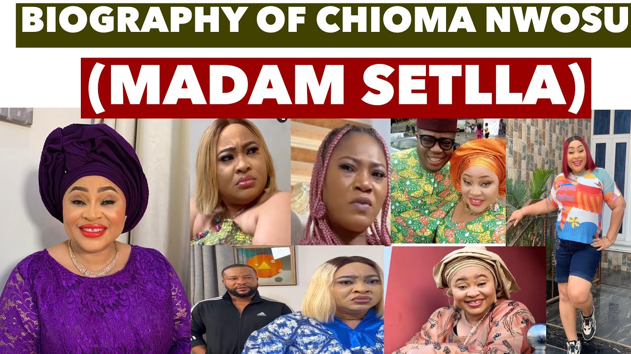 BIOGRAPHY OF MADAM STELLA ( CHIOMA NWOSU) FAMILY, MARRIAGE, CHILDREN ...