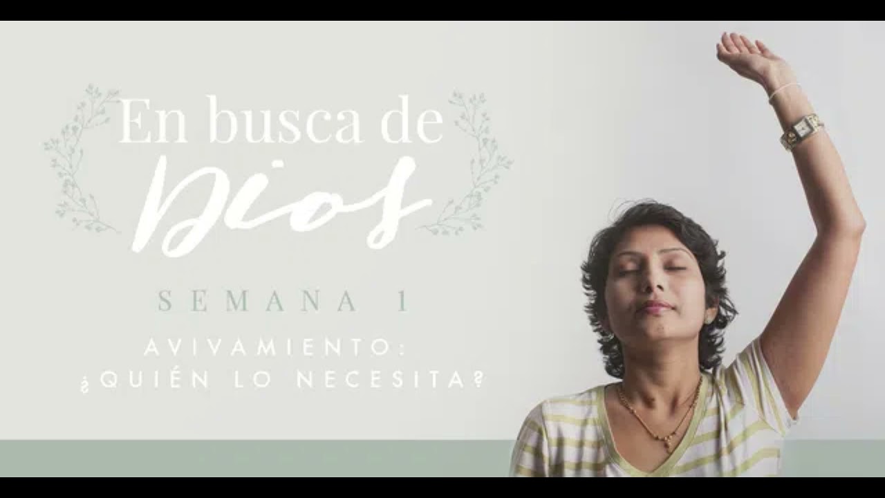 EN BUSCA DE DIOS - Orando por Avivamiento, Semana 1, Día 5 - YouTube