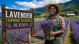 Lavender Farming Business in Kenya: Cost, Profit and How to Start in 2026