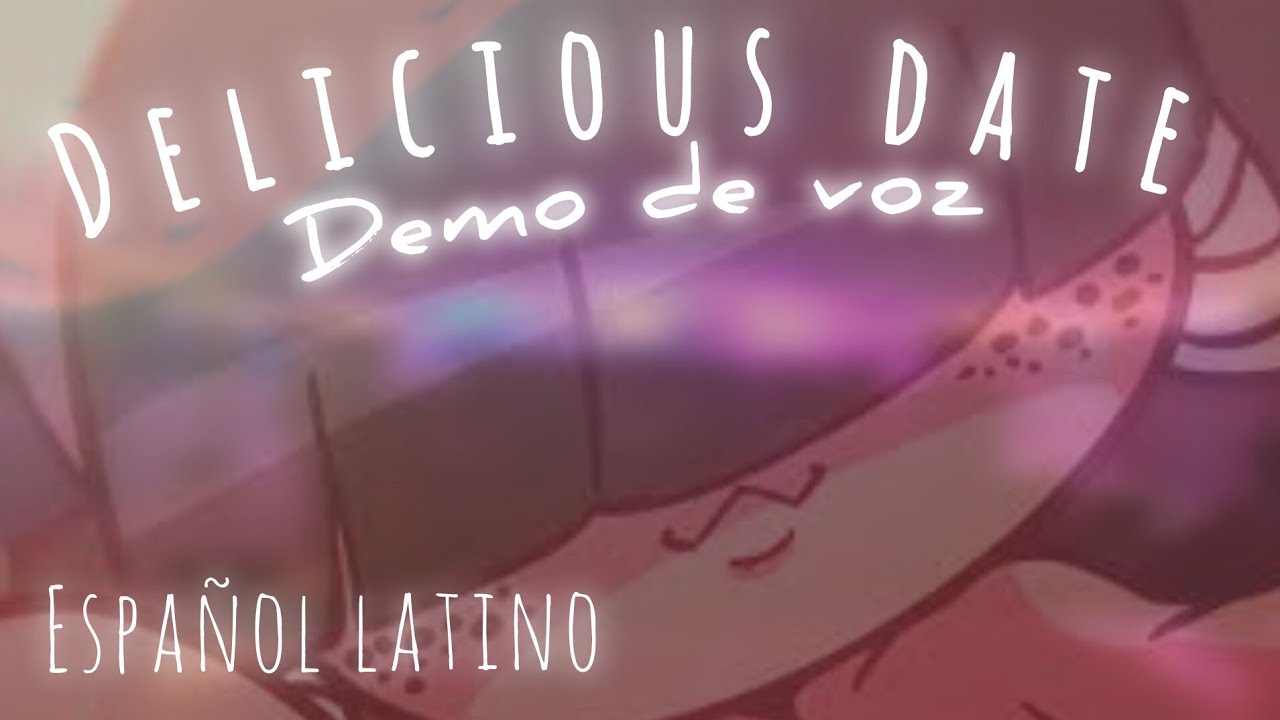 DELICIOUS DATE | español latino - YouTube