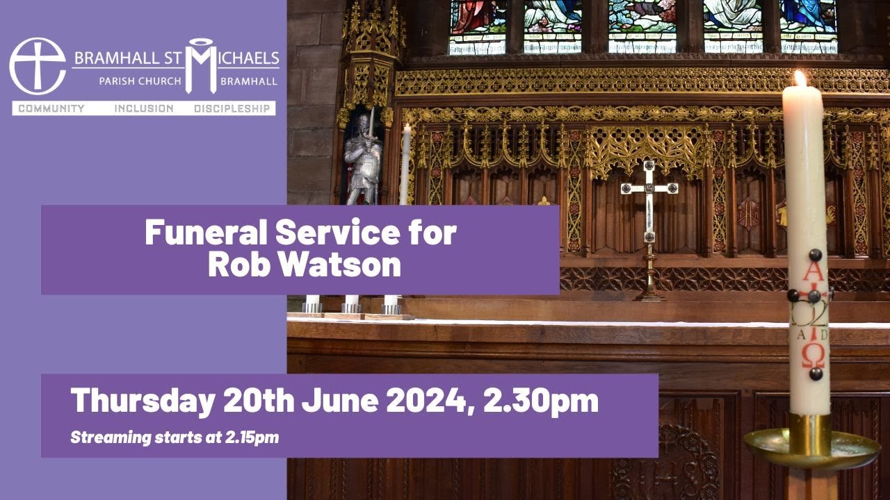 Thursday 20th June 2024 | Funeral Service for Rob Watson - YouTube