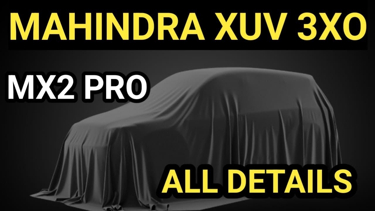 Mahindra XUV 3xo MX2 Pro All Details | Mahindra XUV 3xo Pro MX2 ...