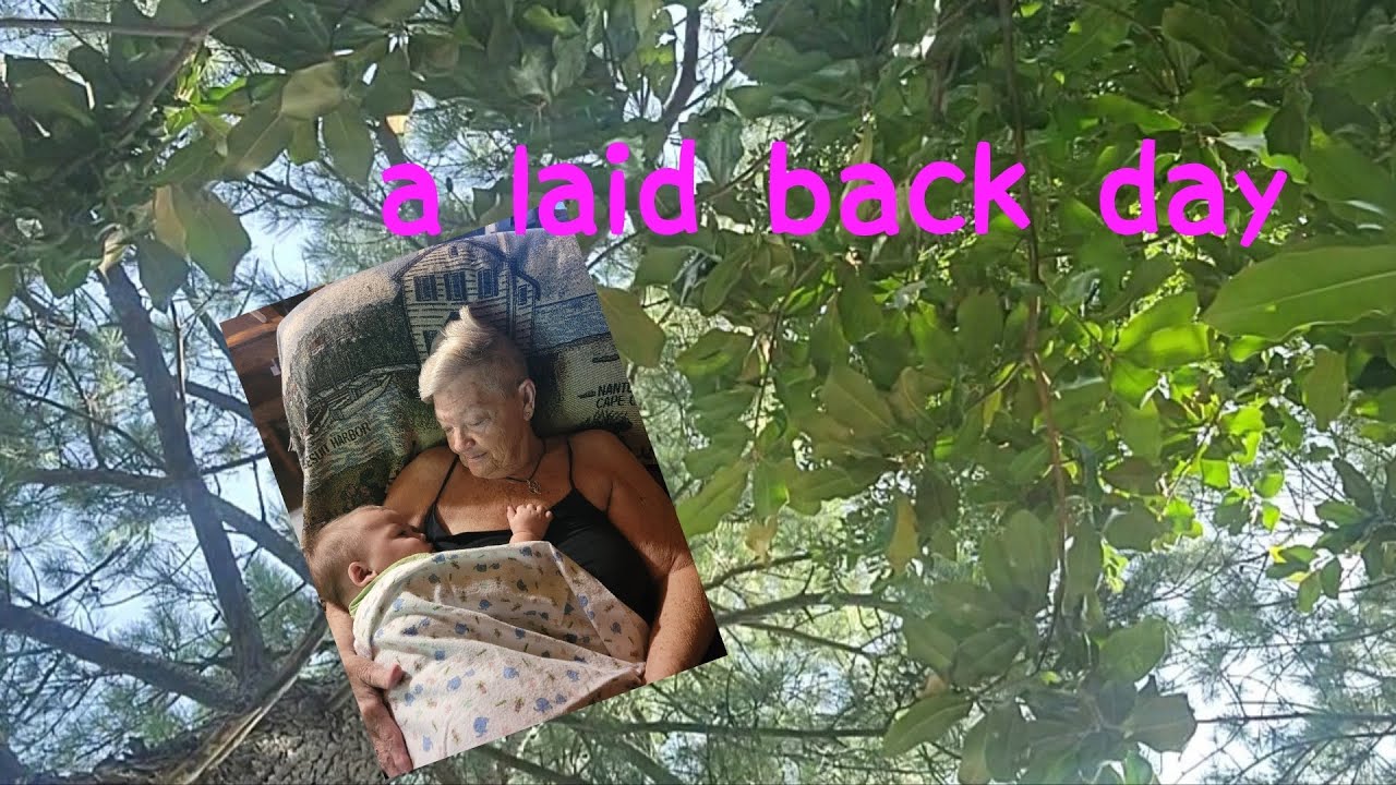 A laid back day: kinda - YouTube