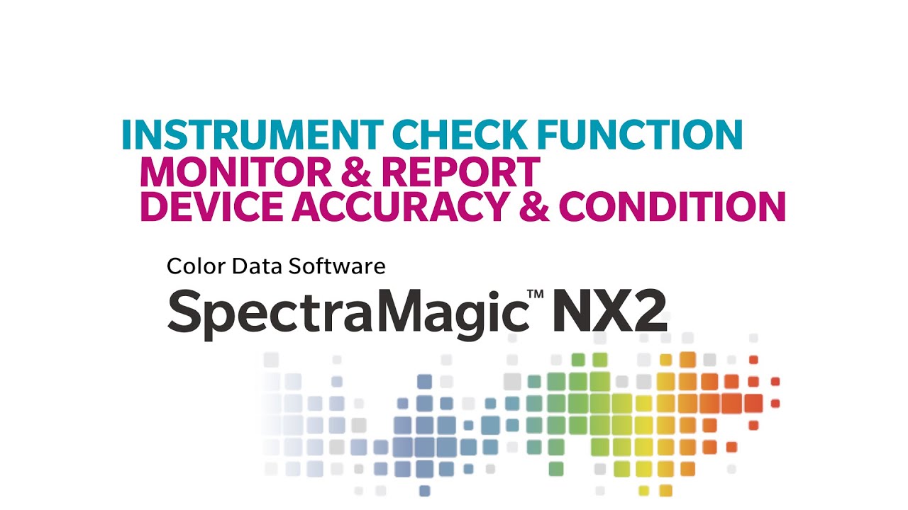 Using the SpectraMagic™ NX2 Instrument Check function to test and ...
