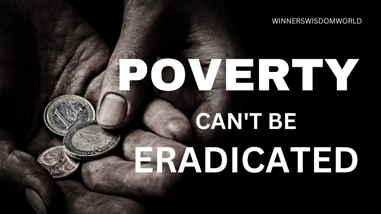 Poverty Can't Be Eradicated, Motivational Video 2023, Positive ...