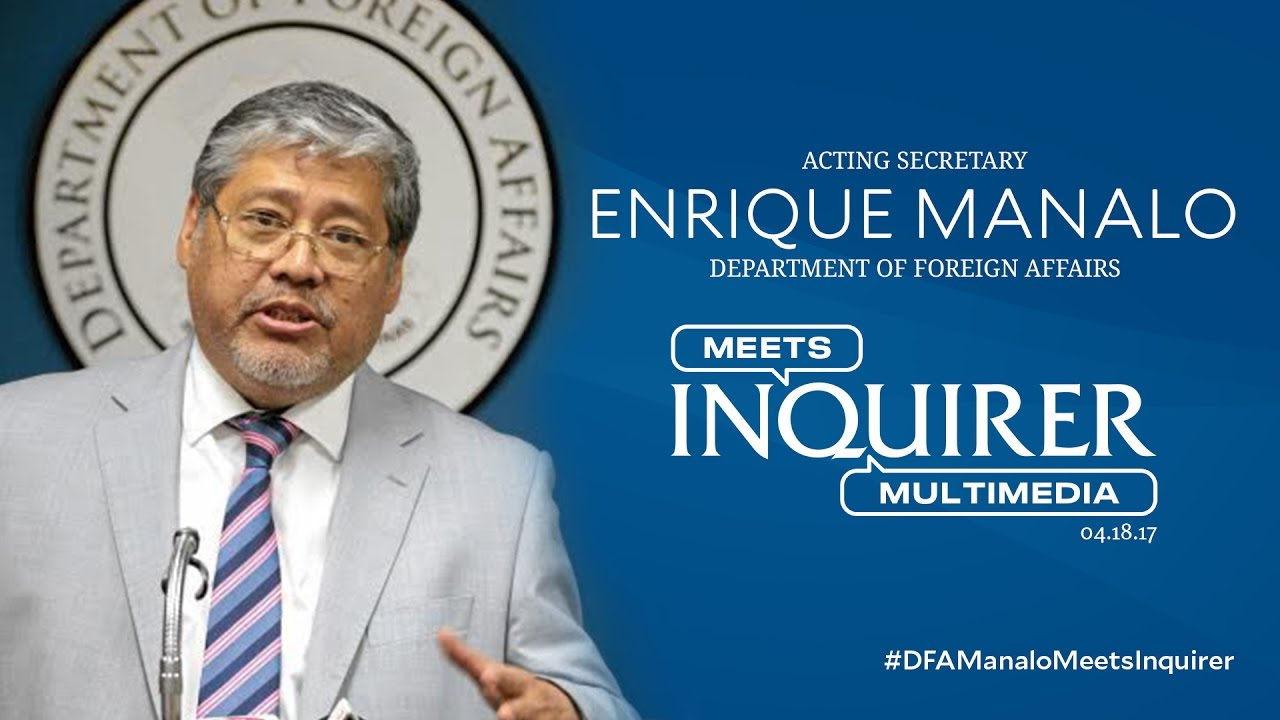 LIVE: Acting Foreign Affairs Secretary Enrique Manalo meets Inquirer ...