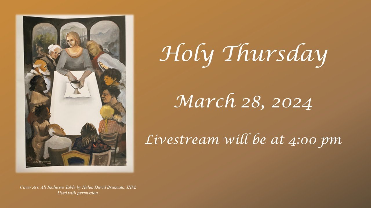 Mass of the Last Supper, Holy Thursday, 4:00 PM, March 28, 2024 - YouTube