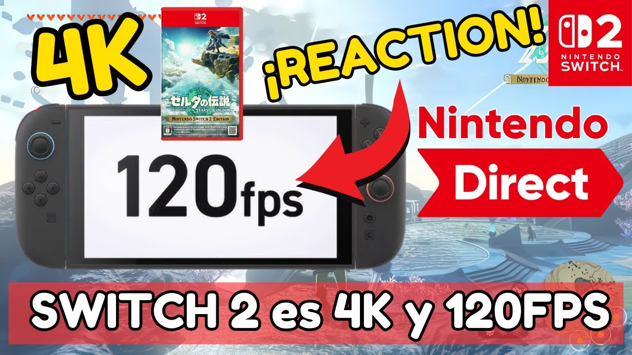 ¡CONFIRMADO! Nintendo Switch 2 es 4K y 120fps - TRAILER y REACCIÓN ...
