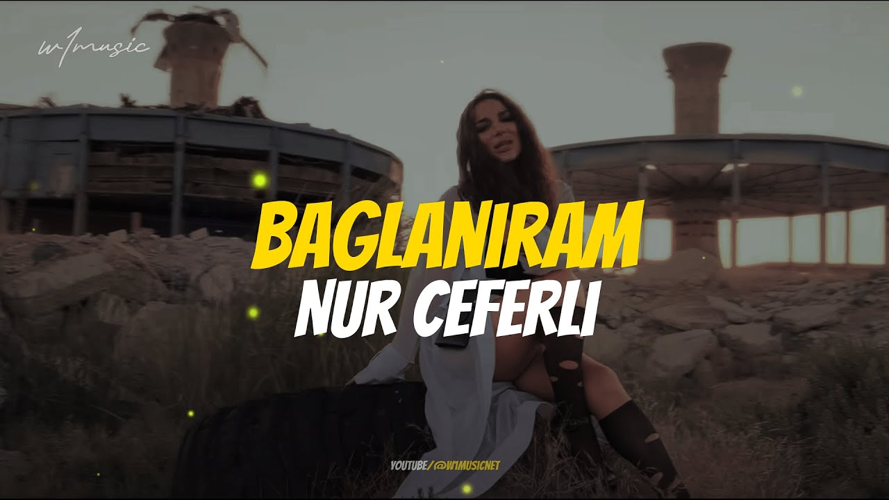 Nur Ceferli - Baglaniram (Lyrics) - YouTube
