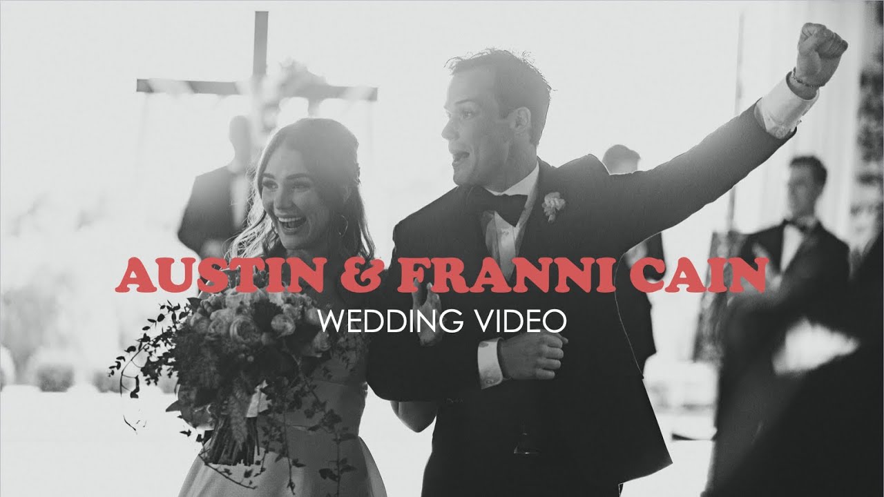 Austin & Franni Cain - Wedding Video - YouTube