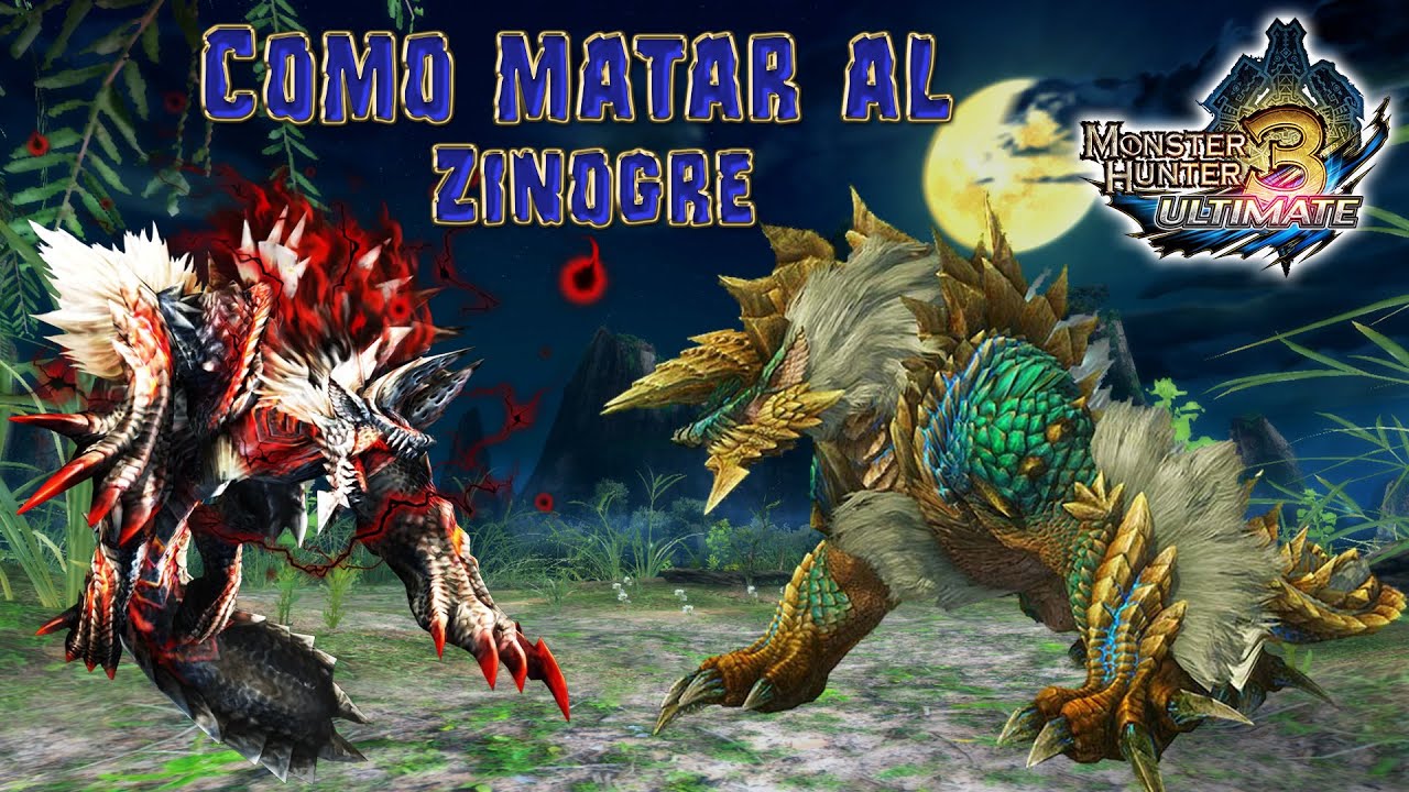 [MH3U GUIA] Diario de un cazador: Como cazar al Zinogre/Zinogre Estigio - YouTube