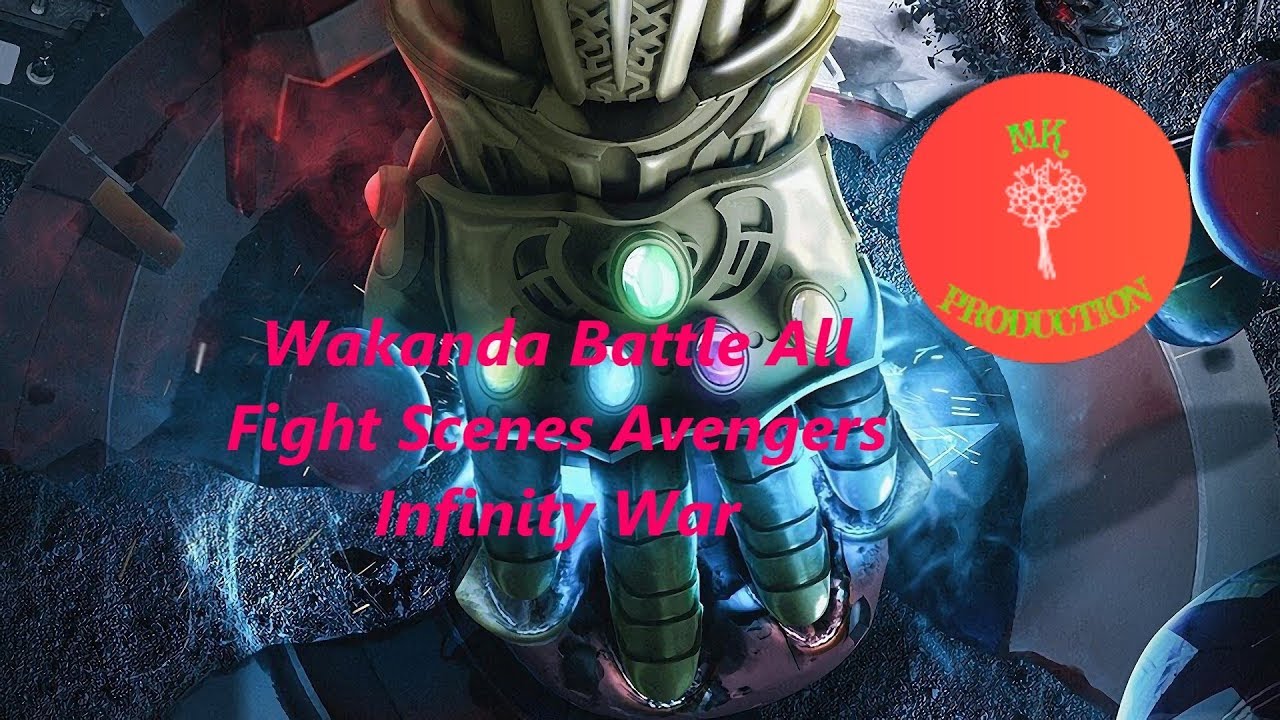 Wakanda Battle All Fight Scenes| Avergers Infinity War - YouTube