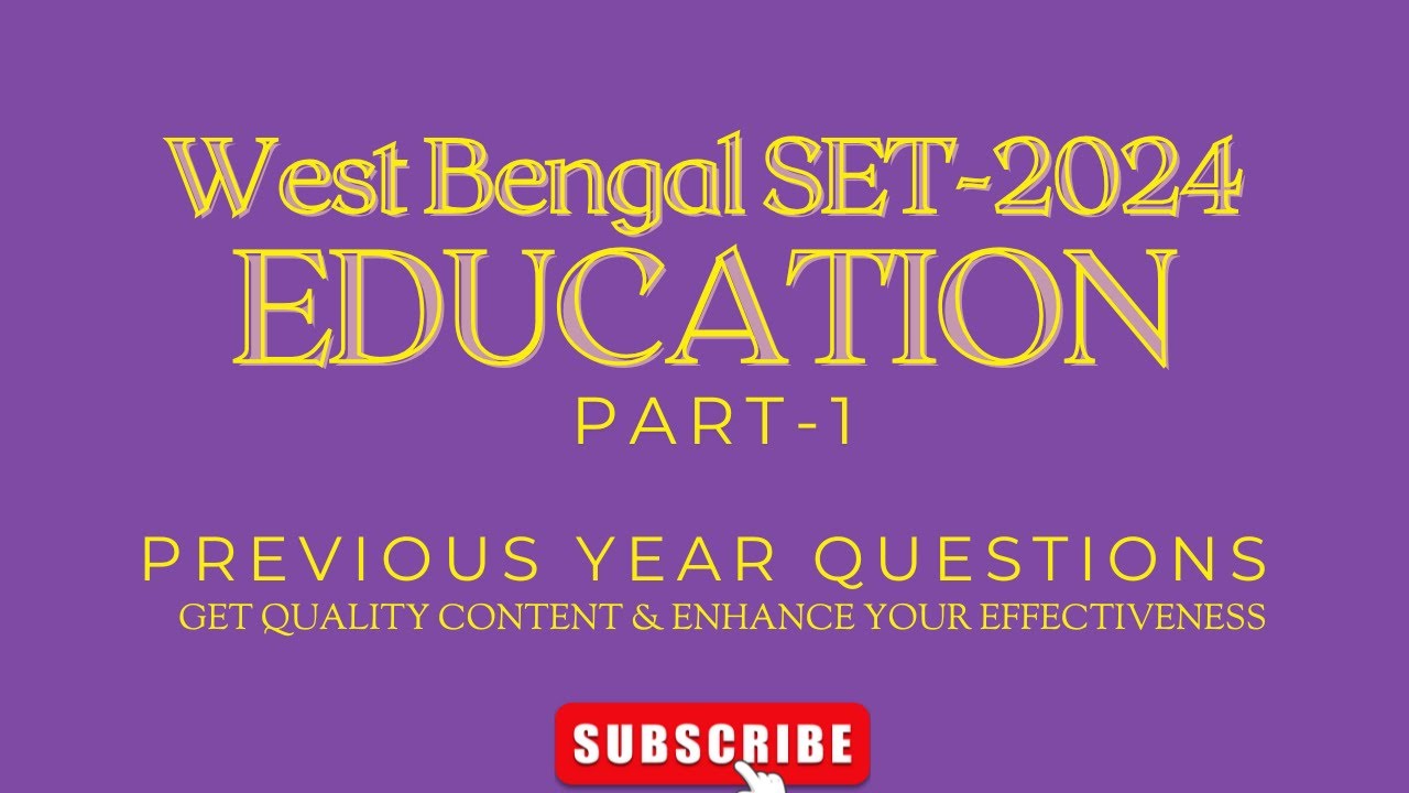 West Bengal SET 2024 Education Paper Discussion Part 1 | SET, UGC NET ...