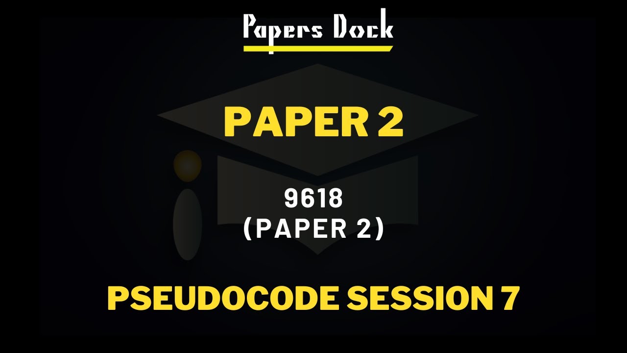 Pseudocode Practice Session 7 9618 Paper 2 Youtube