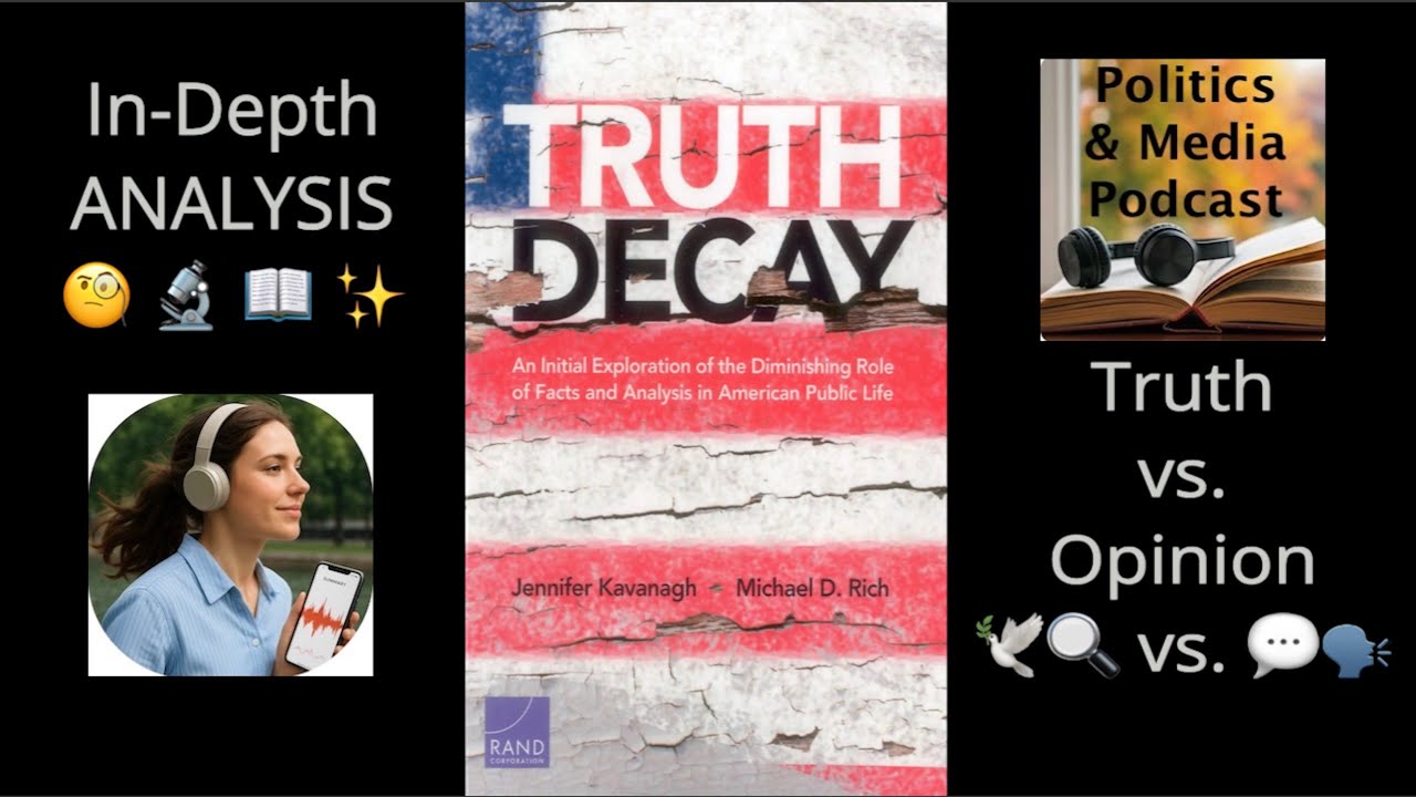 Truth Decay by Jennifer Kavanagh In-Depth ANALYSIS 📊🧠📚 - YouTube