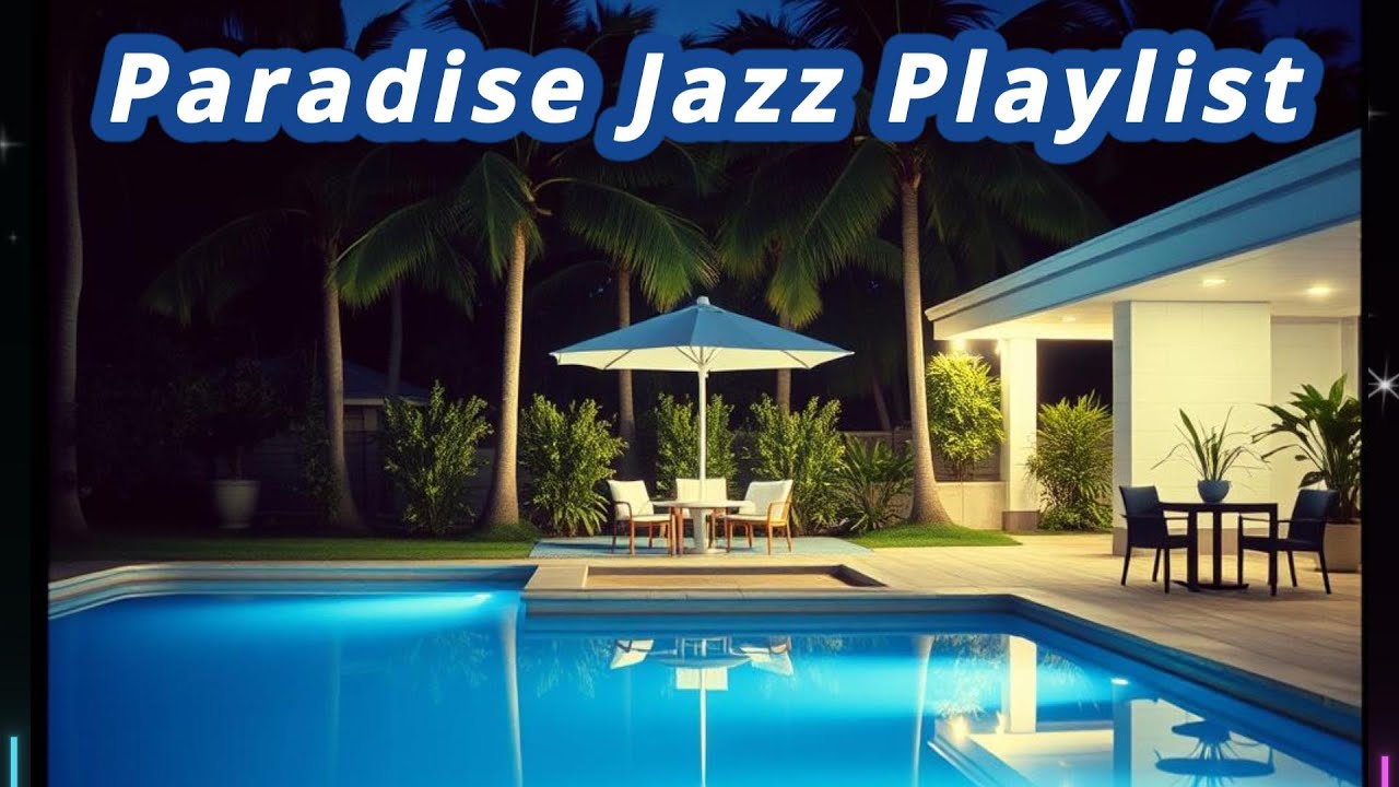 Summer Night Paradise Jazz – Relaxing Playlist - YouTube