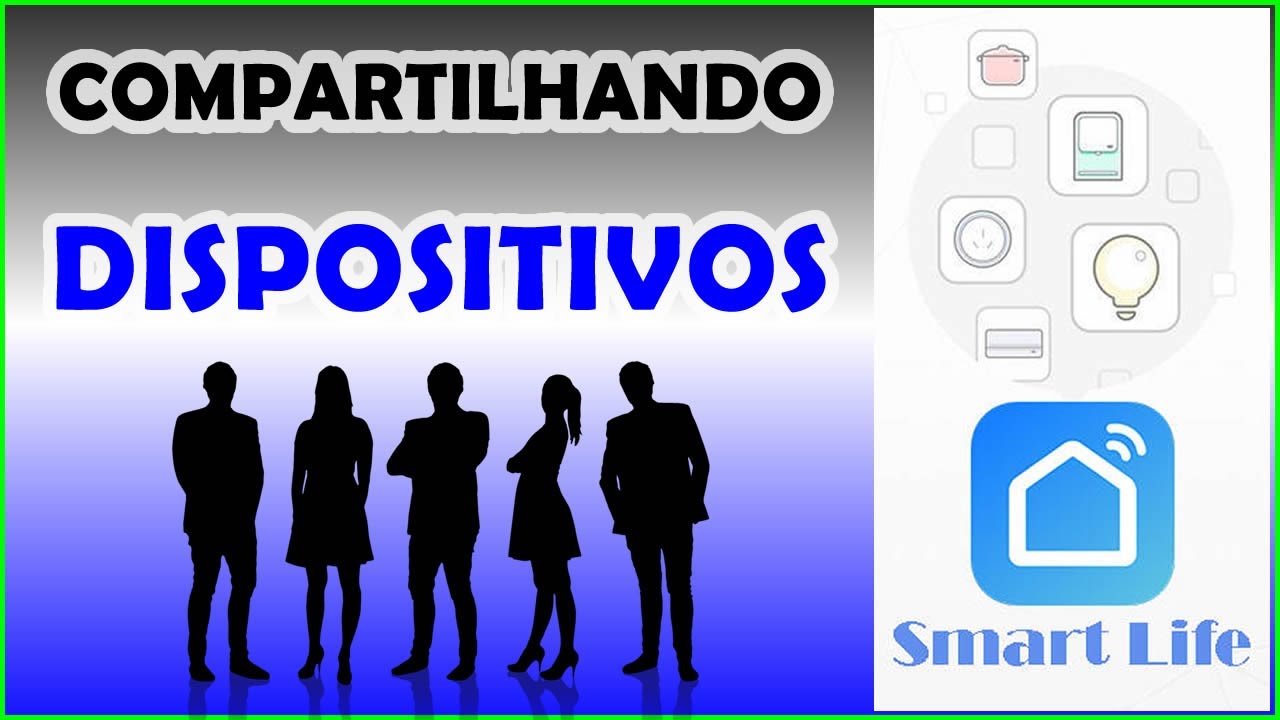 COMO COMPARTILHAR DISPOSITIVOS NO SMART LIFE - YouTube