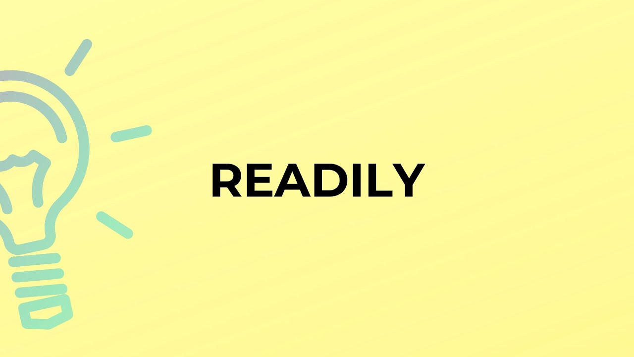 What Is The Meaning Of The Word READILY YouTube what-is-the-meaning-of-the-word-readily-youtube