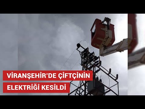 Viranşehir'de çiftçinin elektriği kesildi