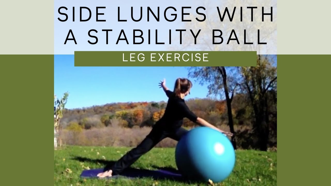 How to Do Side Lunges With a Stability Ball - YouTube