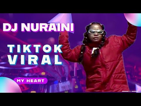 DJ NURAINI 2024 PERNAHKAH KAU MENGUNTAI HARI PALING INDAH TIKTOK VIRAL | MY HEART - ACHA IRWANSYAH