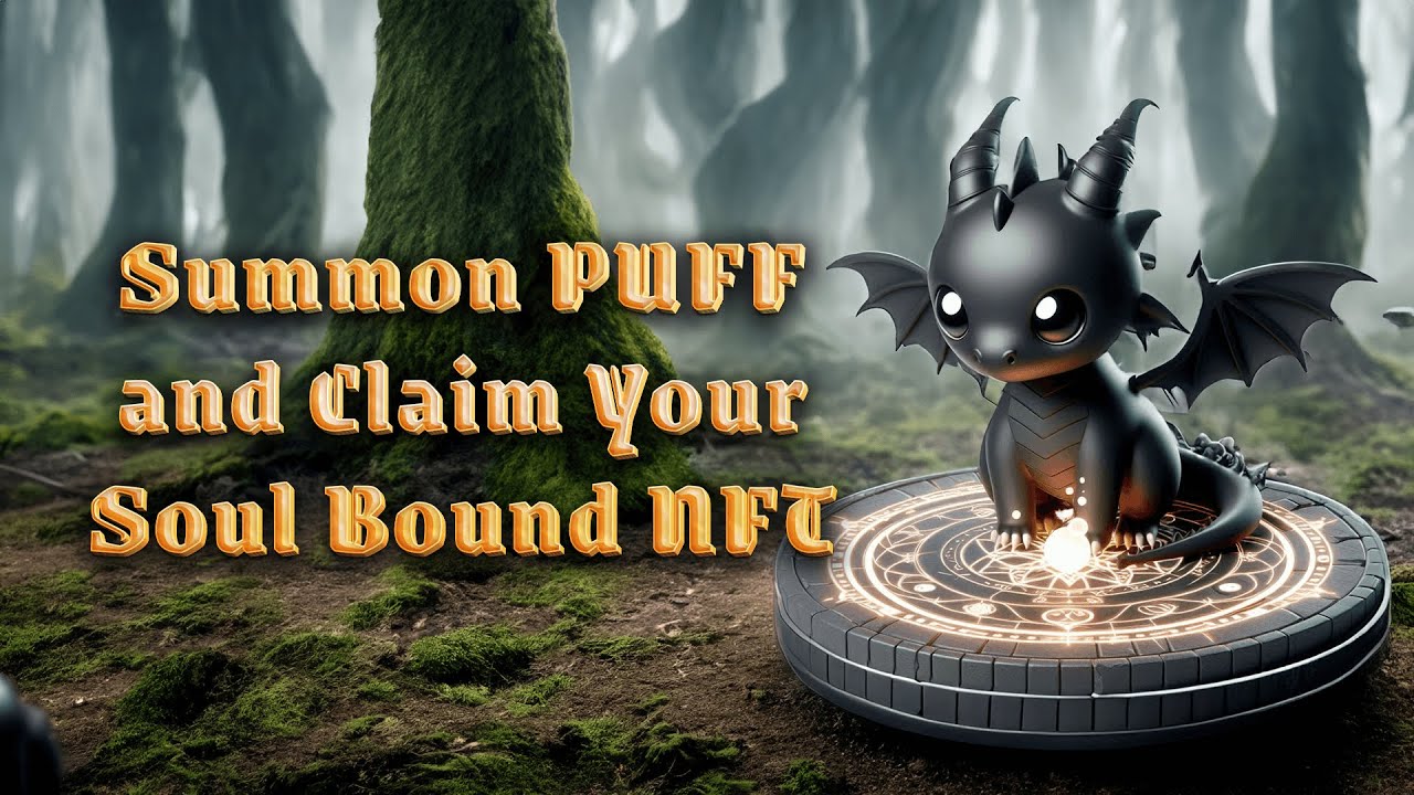 Summon PUFF and Claim Your Soul Bound NFT - YouTube