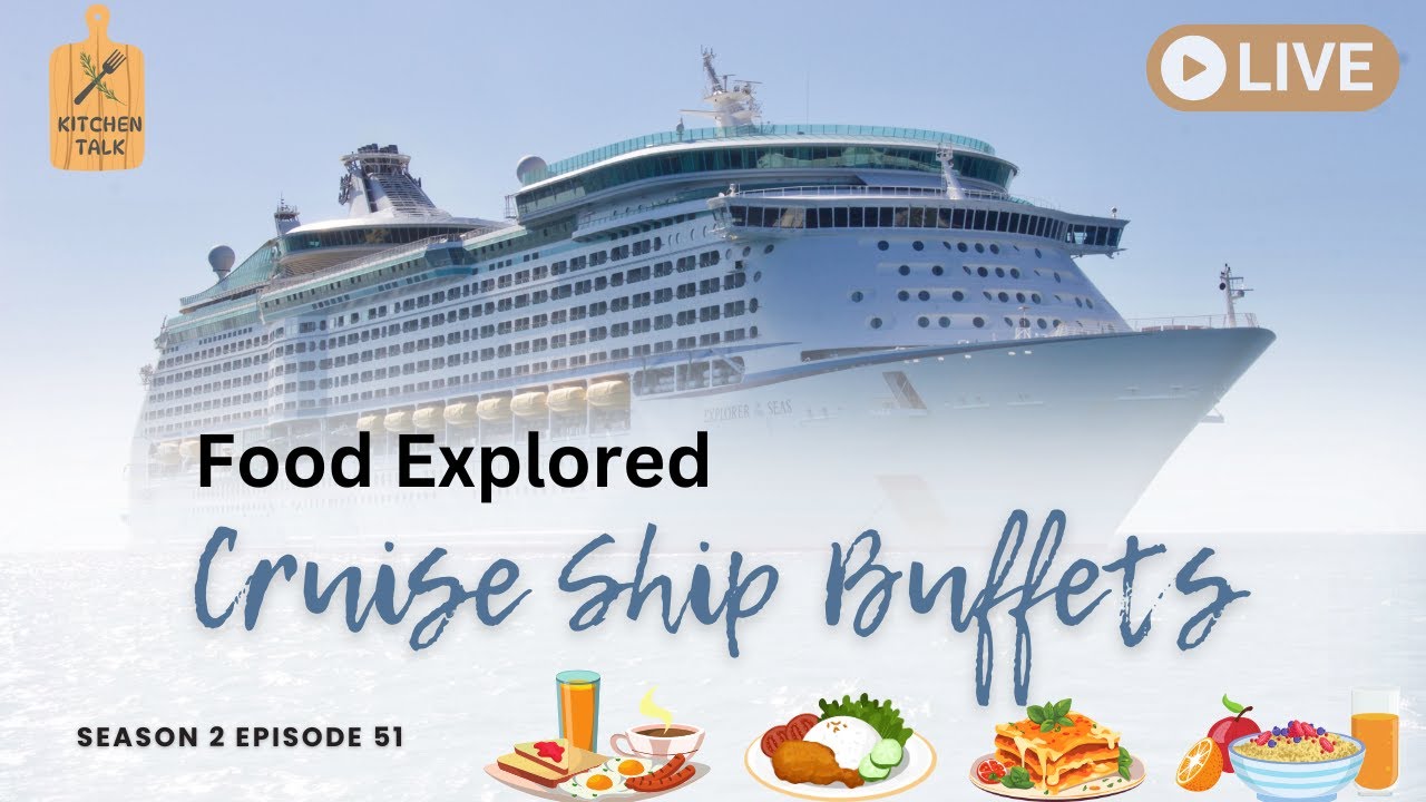 Unraveling The Culinary Delights Of Cruise Ship Buffets - Food Explored ...
