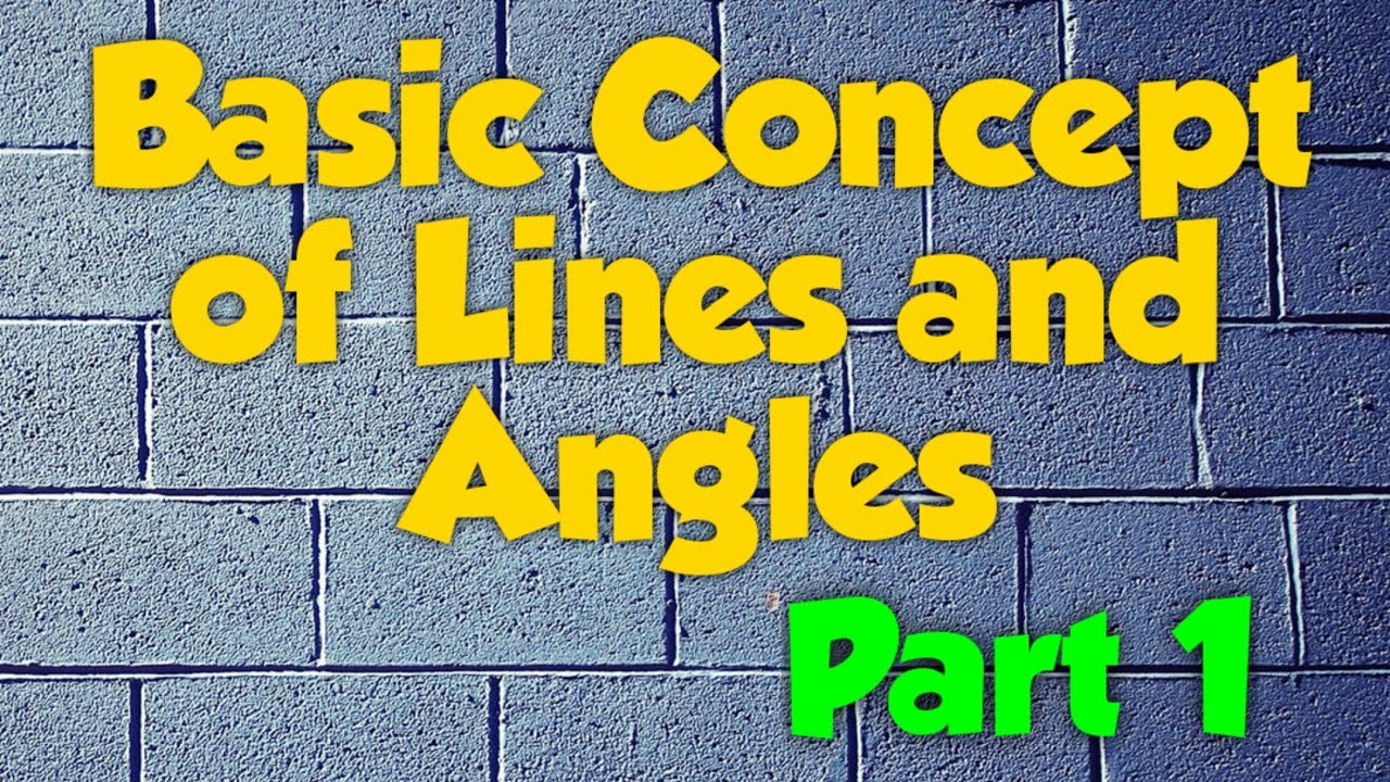 Basic Concept of Lines and Angles - part 1 - YouTube
