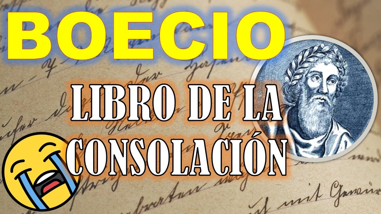 LA CONSOLACIÓN DE LA FILOSOFÍA -BOECIO---[qué dijo Boecio ...
