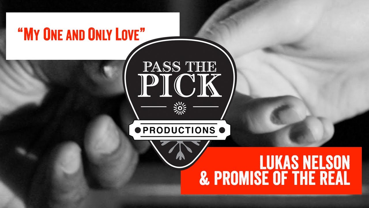 Lukas Nelson & Promise of the Real - "My One and Only Love" LIVE IN ...