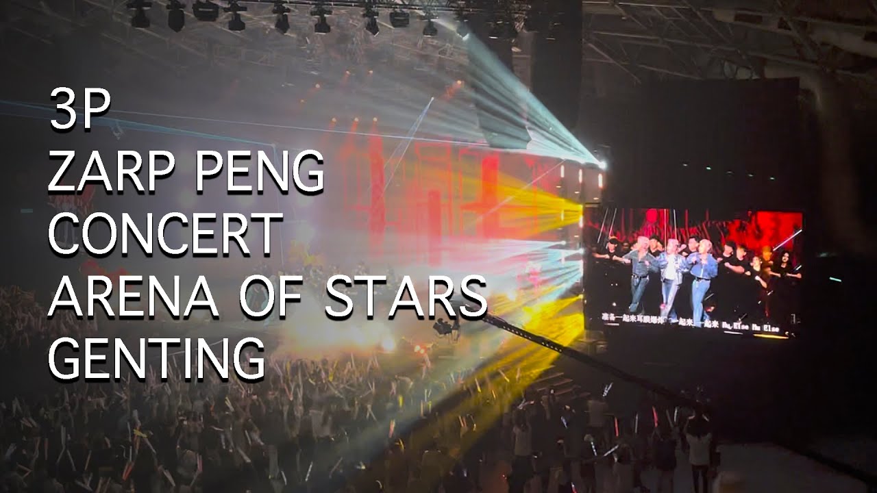 3P Zarp Peng Concert, Arena of Stars Genting - YouTube