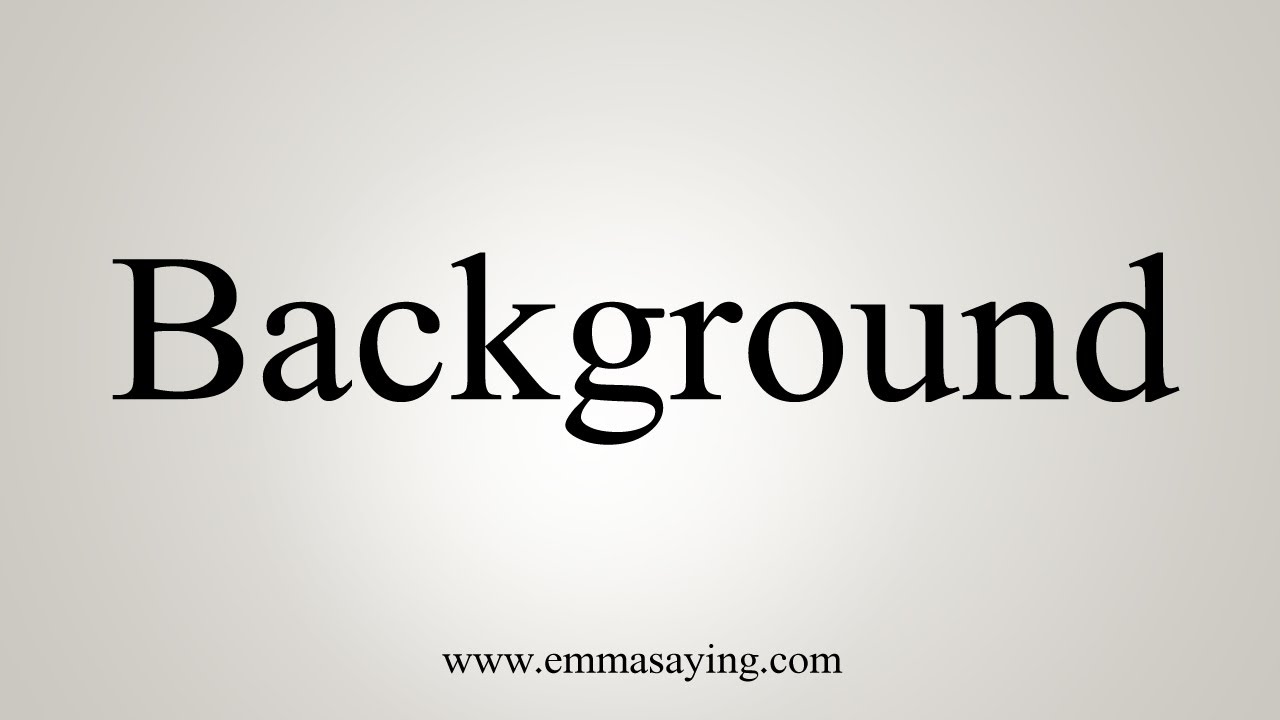 How To Say Background YouTube how-to-say-background-youtube