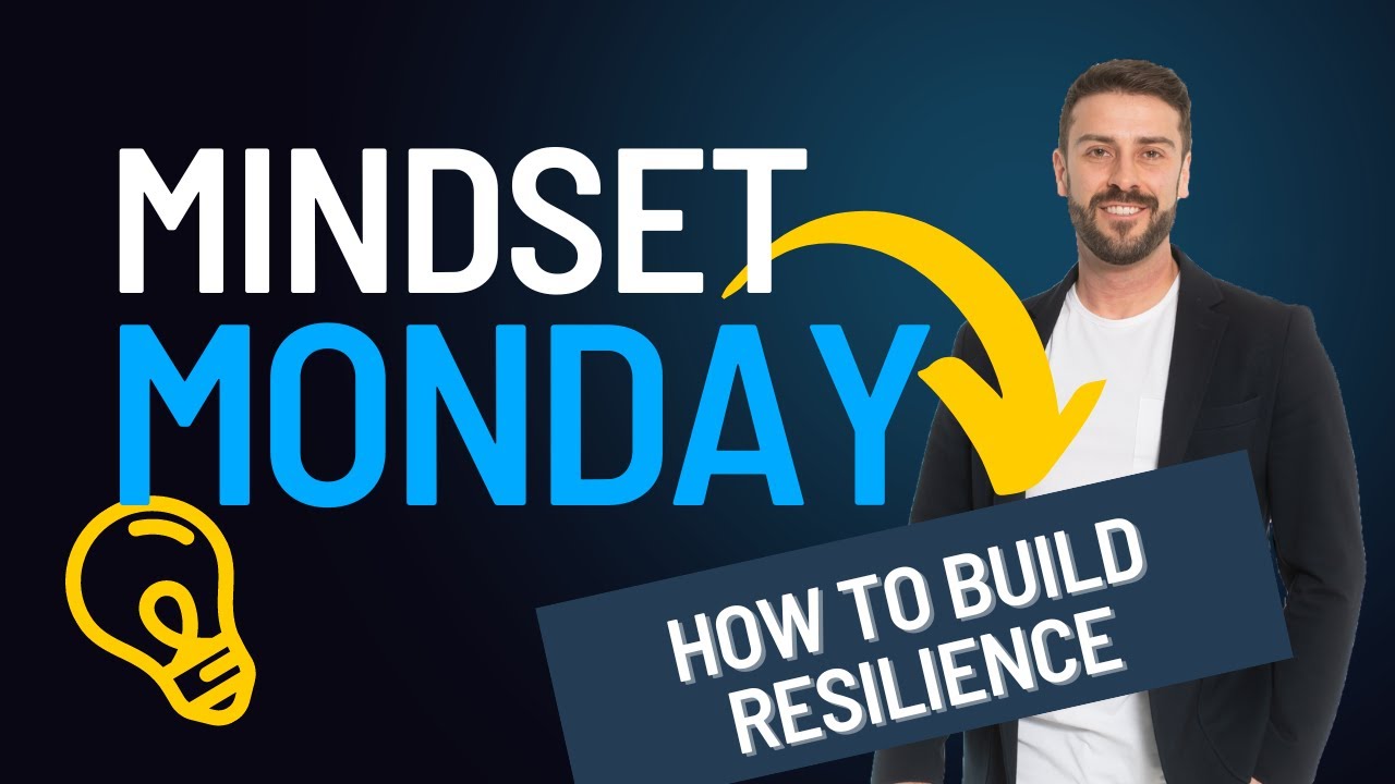 How To Build Resilience - Mindset Monday - YouTube