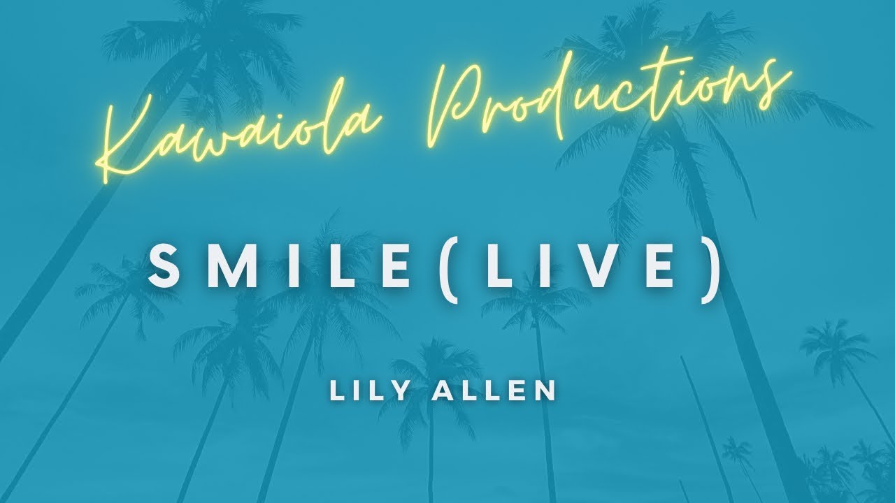 Smile (Live) - YouTube