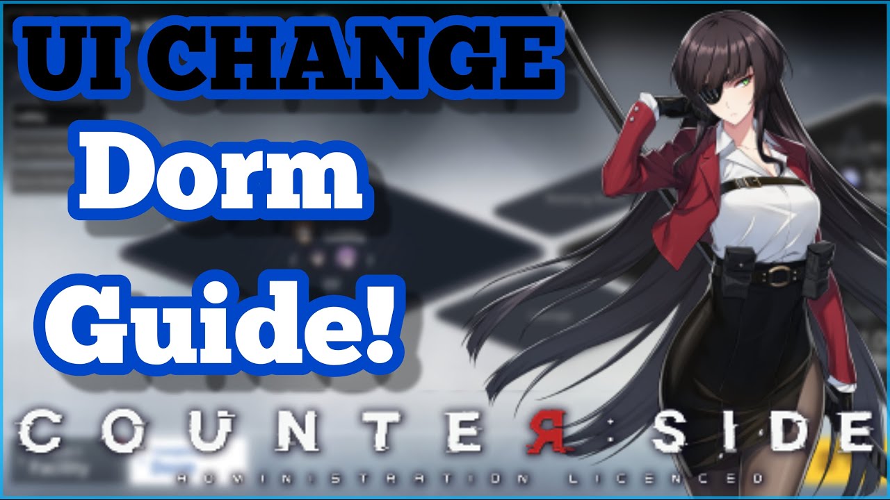 Counter:Side - NEW UI REWORK + DORM GUIDE - YouTube