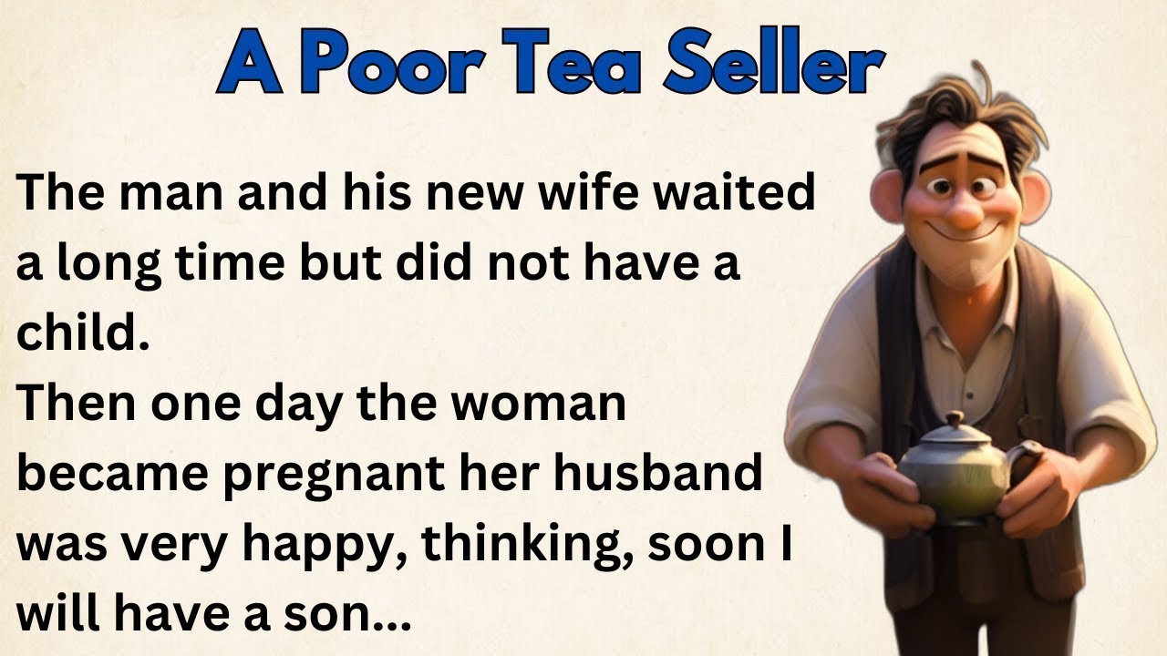 A Poor Tea Seller || Learn English Through Story || Improve Your ...