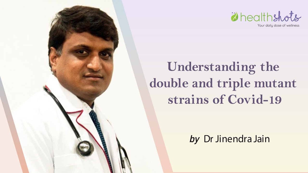 Understanding The Double and Triple Mutant Strains of Covid-19 - YouTube